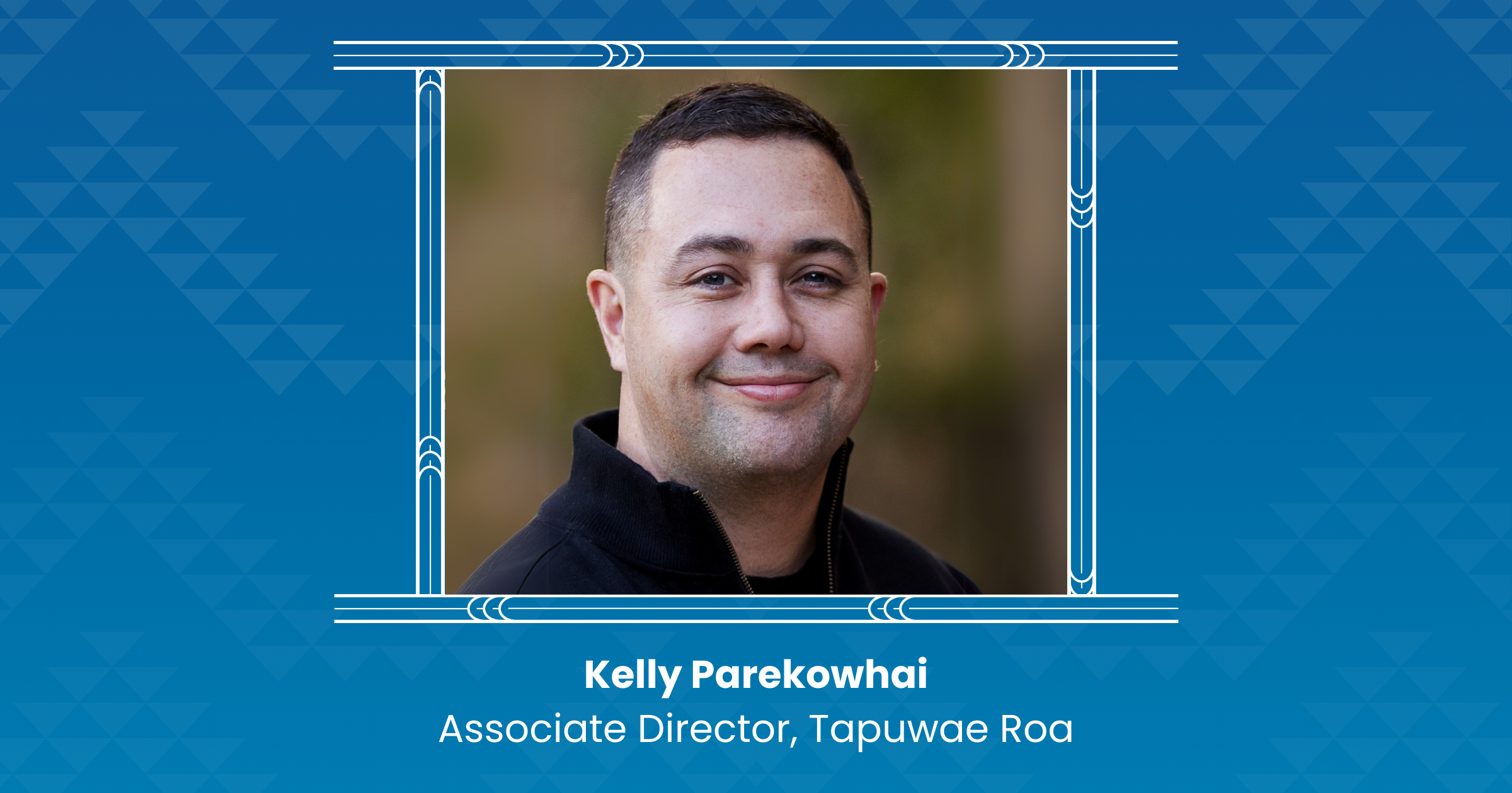 Introducing our new Amonuku – Kelly Parekowhai – Tapuwae Roa